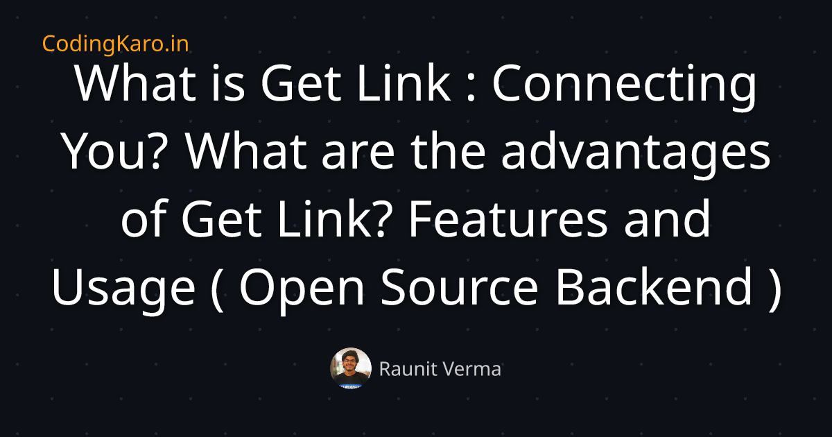 What is Get Link : Connecting You? What are the advantages of Get Link ...